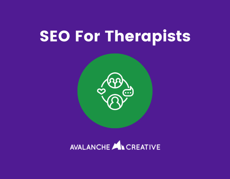 SEO for Therapists: A Complete Guide | Avalanche Creative SEO for Therapists: A Complete Guide | Avalanche Creative